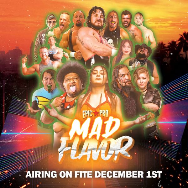 Epic Pro Wrestling: Mad Flavor - Official Replay - TrillerTV