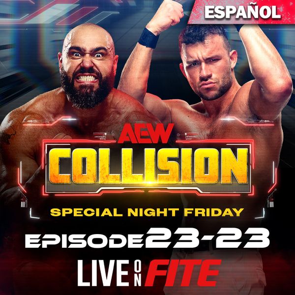 AEW: Collision, Episode 23-23 (en Español) - Official Replay - TrillerTV - Powered by FITE