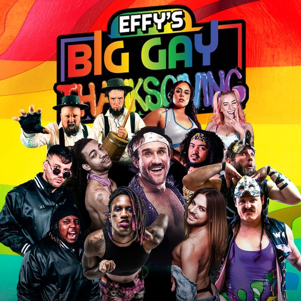 Elevation Professional Wrestling: Effy's Big Gay Thanksgiving 2023 ...