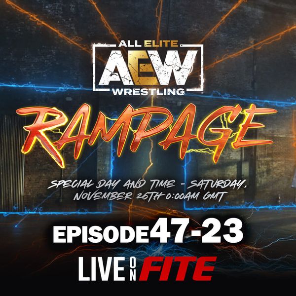 AEW: Rampage, Episode 47-23 - Official Replay - TrillerTV