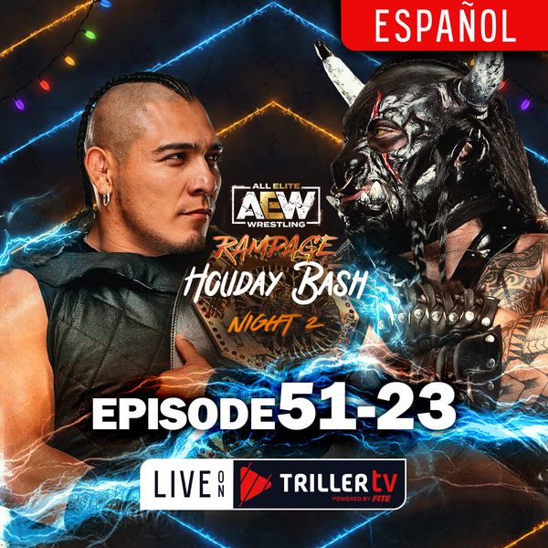 AEW: Rampage, Episode 51-23 (en Español) - Official Replay - TrillerTV