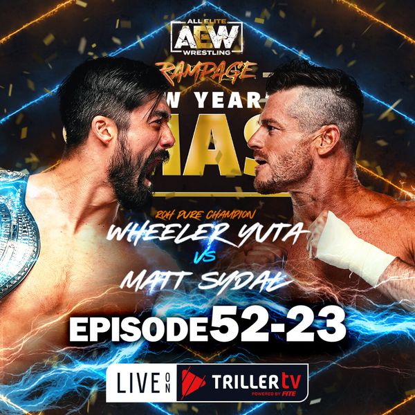 AEW: Rampage, Episode 52-23 - New Year's Smash - Official Replay - TrillerTV