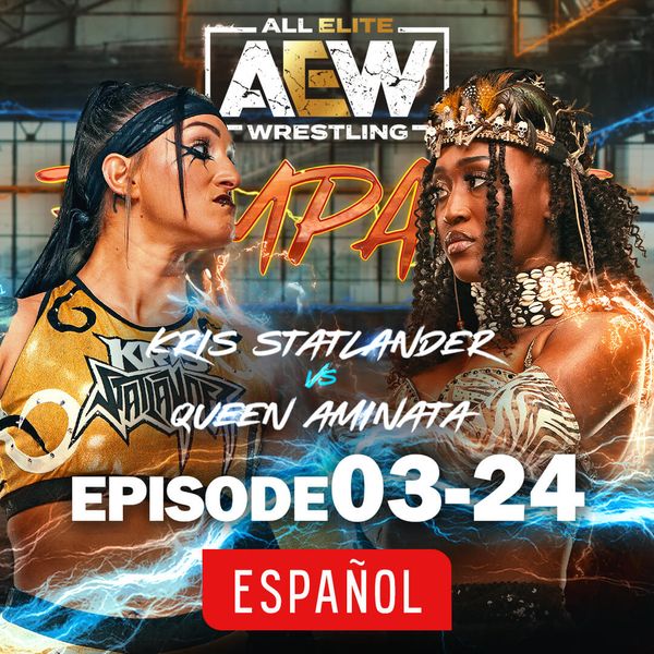 AEW: Rampage, Episode 03-24 (en Español) - Official Replay - TrillerTV - Powered by FITE