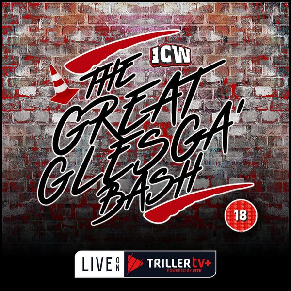 ICW: The Great Glesga' Bash 2024 - Official Replay - TrillerTV