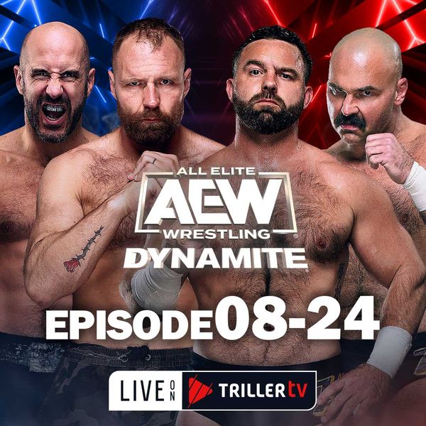 AEW: Dynamite, Episode 08-24 - Official Replay - TrillerTV