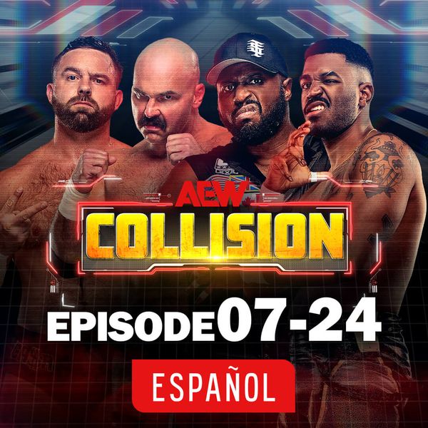 AEW: Collision, Episode 07-24 (en Español) - Official Replay - TrillerTV