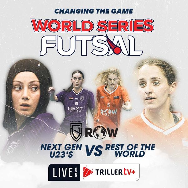 World Series Futsal Women 2024: Next Gen U23's Stars vs Rest of World All Stars - Official ...