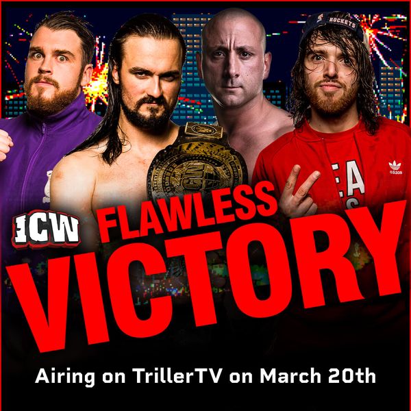 ICW: Flawless Victory - Official Replay - TrillerTV