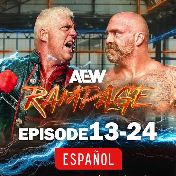 AEW: Rampage, Episode 13-24 (en Español) - Official Replay - TrillerTV