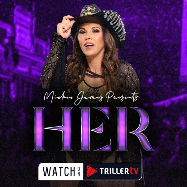 Starrcast: HER by Mickie James - Official PPV Replay - TrillerTV