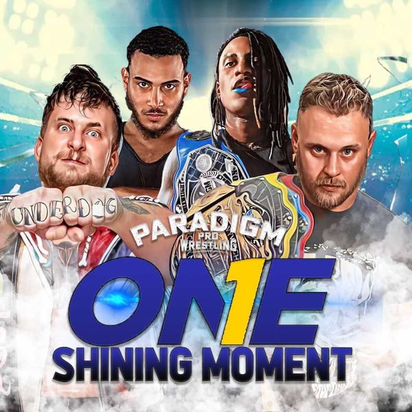 Paradigm Pro Wrestling: One Shining Moment - Official Replay - TrillerTV