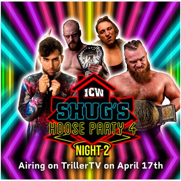 ICW: Shug's Hoose Party 4 – Night 2 - Official Replay - TrillerTV