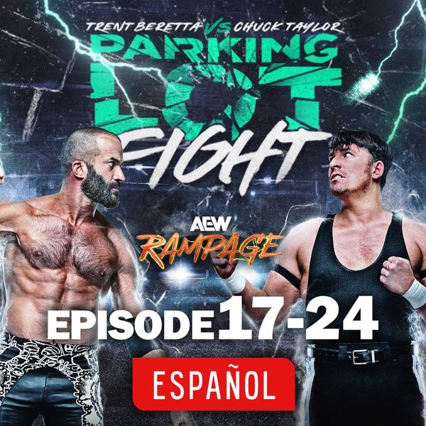 AEW: Rampage, Episode 17-24 (en Español) - Official Replay - TrillerTV