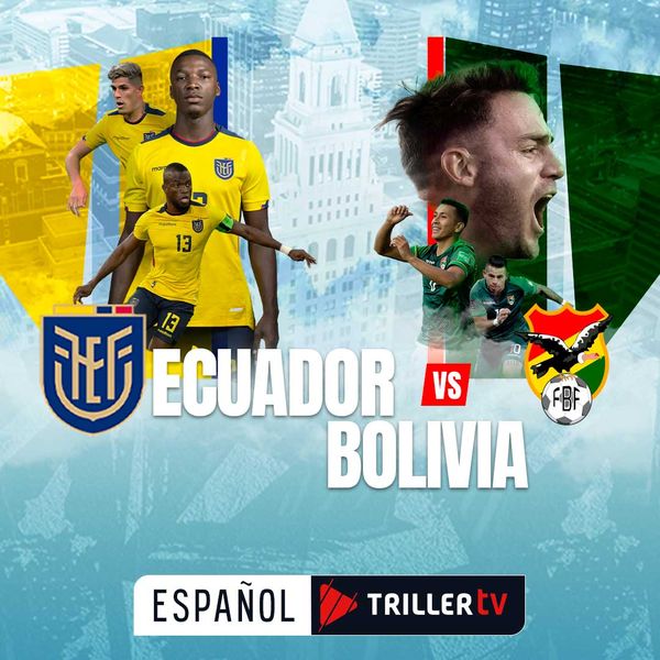 International Soccer Friendly: Ecuador vs Bolivia (en Español) - Official PPV Replay - TrillerTV
