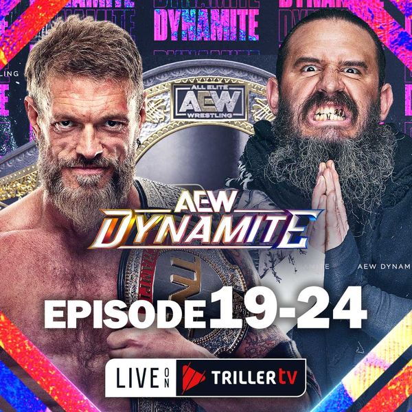 AEW: Dynamite, Episode 19-24 - Official Replay - TrillerTV
