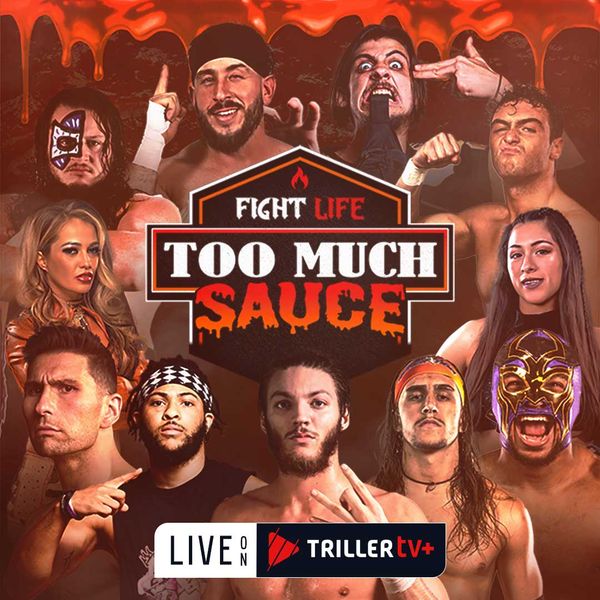 Fight Life: Too Much Sauce - Official Replay - TrillerTV