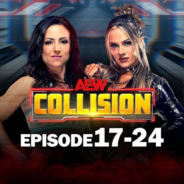 AEW: Collision, Episode 17-24 - Official Replay - TrillerTV