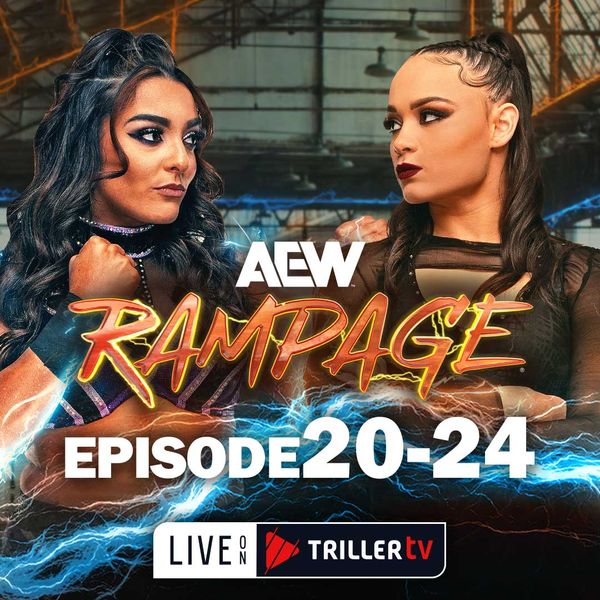 AEW: Rampage, Episode 20-24 - Official Replay - TrillerTV