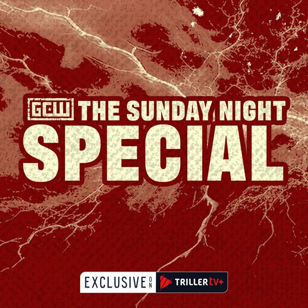 GCW: The Sunday Night Special 2024 - Official Replay - TrillerTV