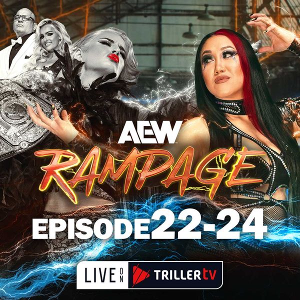 AEW: Rampage, Episode 22-24 - Official Replay - TrillerTV
