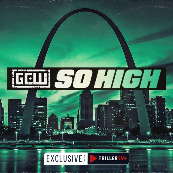 GCW: So High 2024 - Official Replay - TrillerTV