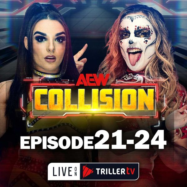 AEW: Collision, Episode 21-24 - Official Replay - TrillerTV