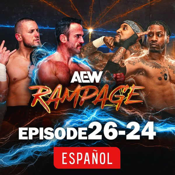 AEW: Rampage, Episode 26-24 (en Español) - Official Replay - TrillerTV