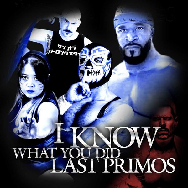 Primos Pro Wrestling: I Know What You Did Last Primos 2024 - Official Replay - TrillerTV