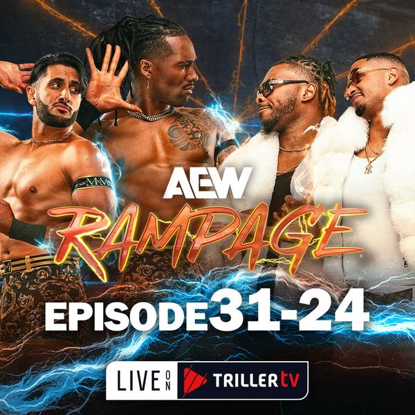 AEW: Rampage, Episode 31-24 - Official Replay - TrillerTV