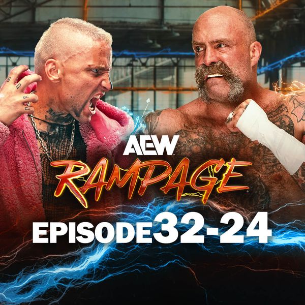 AEW: Rampage, Episode 32-24 - Official Replay - TrillerTV