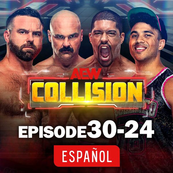 AEW: Collision, Episode 30-24 (en Español) - Official Replay - TrillerTV