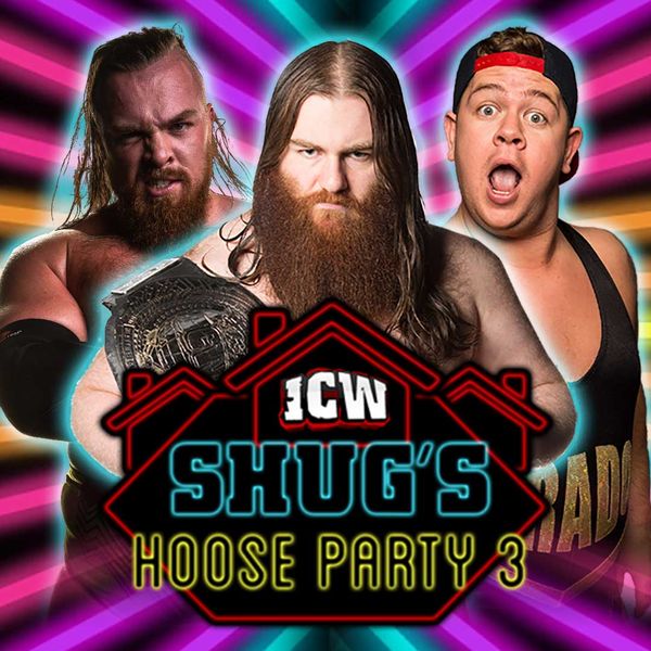 ICW: Shug's Hoose Party 3 - Official Replay - TrillerTV