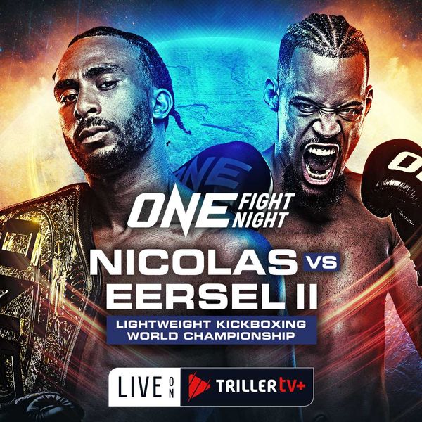 ONE Fight Night 25: Alexis Nicolas vs Regian Eersel II - Official Replay - TrillerTV