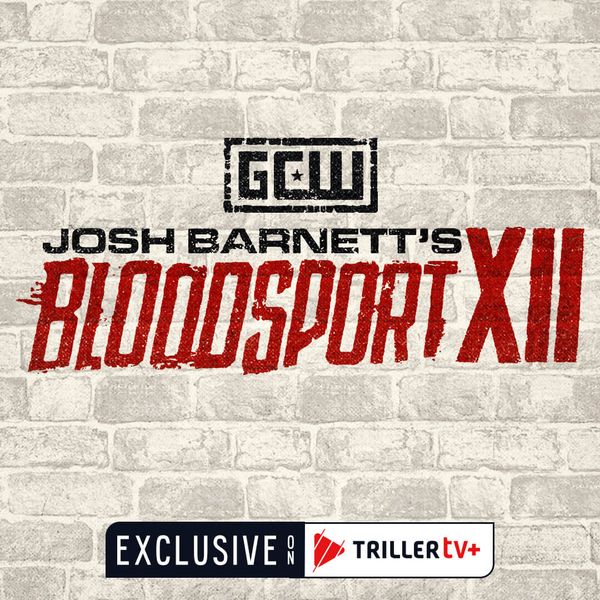 GCW: Josh Barnett's Bloodsport XII - Official Replay - TrillerTV
