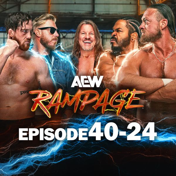 AEW: Rampage, Episode 40-24 - Official Replay - TrillerTV