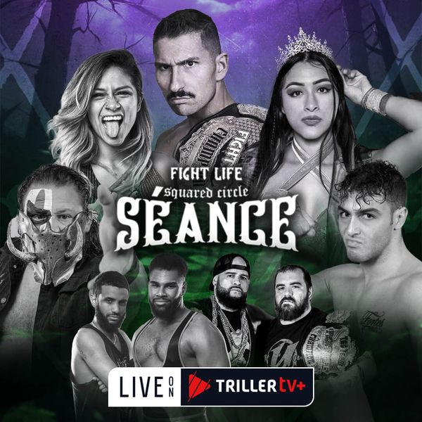Fight Life: Squared Circle Séance 3 - Official Replay - TrillerTV