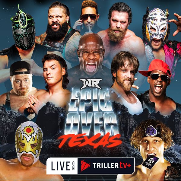 Wrestling Revolver: Epic Over Texas 2024 - Official Replay - TrillerTV