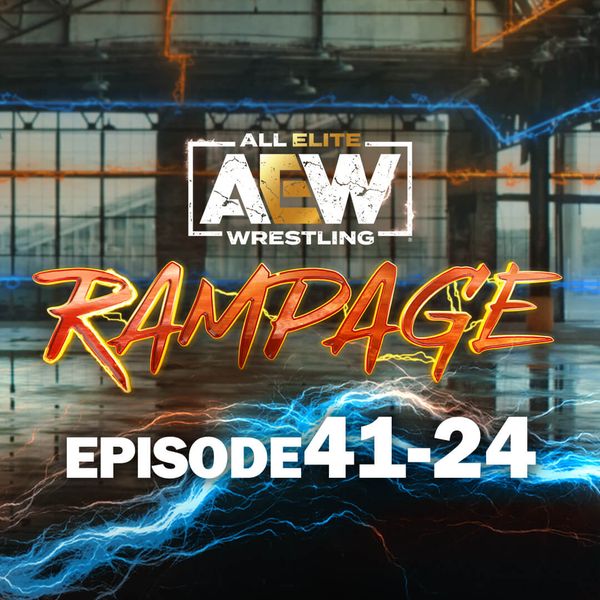 AEW: Rampage, Episode 41-24 - Official Replay - TrillerTV