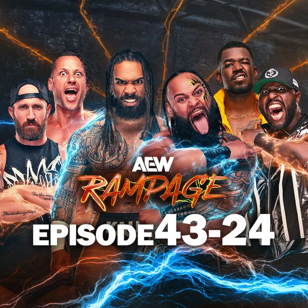 AEW: Rampage, Episode 43-24 - Official Replay - TrillerTV
