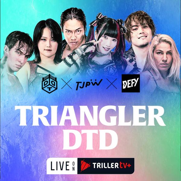 DDT x TJPW x DEFY: Triangler DTD - Official Replay - TrillerTV