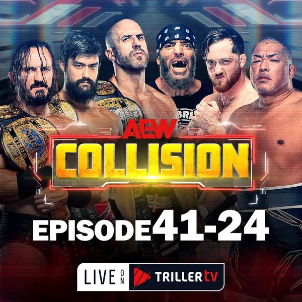 AEW: Collision, Episode 41-24 - Official Replay - TrillerTV
