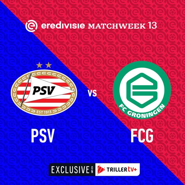 Eredivisie 2024/25: PSV Eindhoven vs FC Groningen - Official Replay - TrillerTV