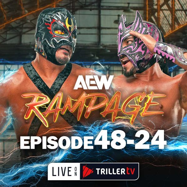 AEW: Rampage, Episode 48-24 - Official Replay - TrillerTV