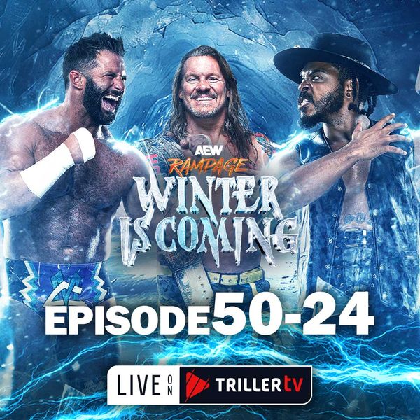AEW: Rampage, Episode 50-24 - Winter Is Coming - Official Replay ...