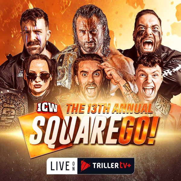 ICW: The 13th Annual Square Go - Official Replay - TrillerTV