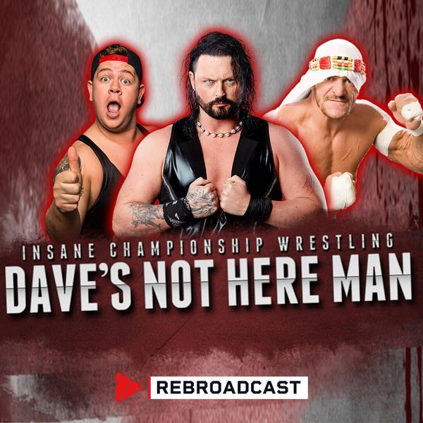 ICW: Dave's Not Here Man 2013 - Official Replay - TrillerTV