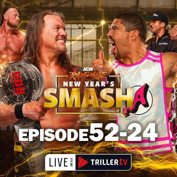 AEW: Rampage, Episode 52-24 - New Year's Smash - Official Replay - TrillerTV