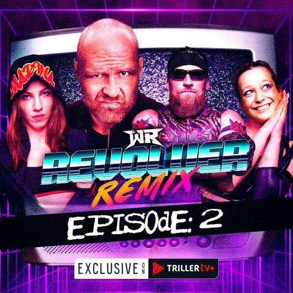 WR Revolver Remix, Episode 2 - Official Replay - TrillerTV
