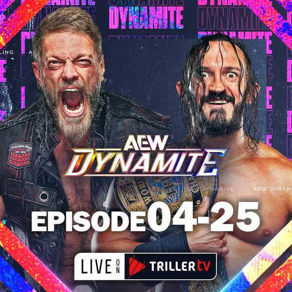AEW: Dynamite, Episode 04-25 - Official Replay - TrillerTV