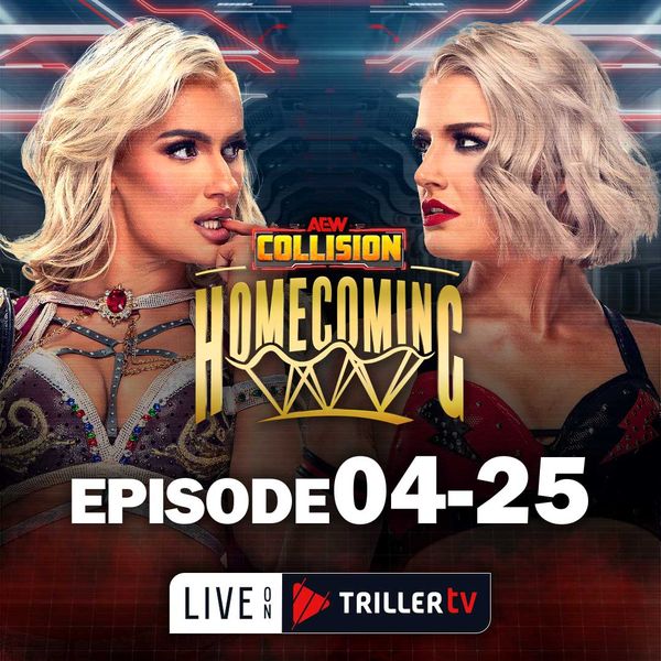 AEW: Collision, Episode 04-25 - Homecoming - Official Replay - TrillerTV
